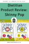Is Skinny Pop Healthy? Dietitian Review